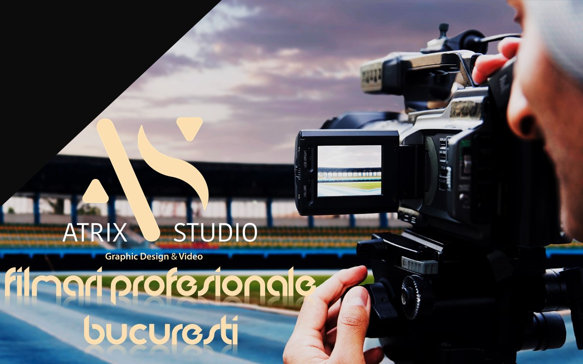 Filmari profesionale bucuresti - ATRIX STUDIO