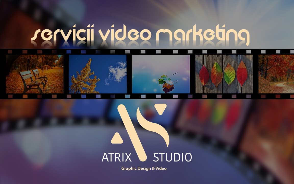 Servicii Video Marketing - ATRIX STUDIO